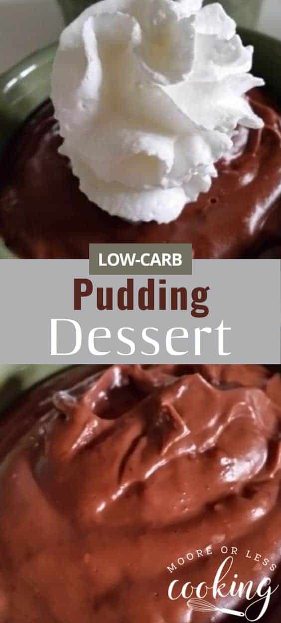 LOW-CARB PUDDING DESSERT - Moore or Less Cooking