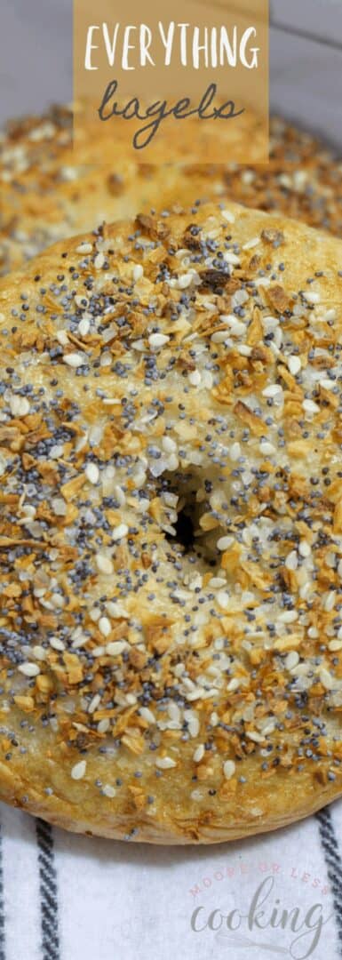 Everything Bagels - Moore or Less Cooking