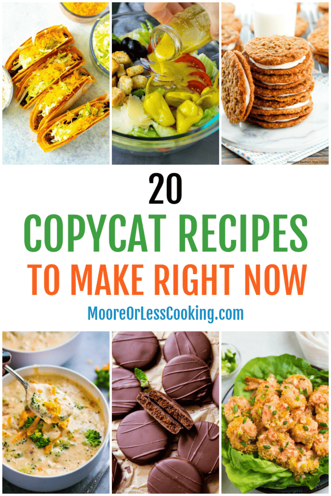 20 Copycat Recipes To Make Right Now - Moore or Less Cooking
