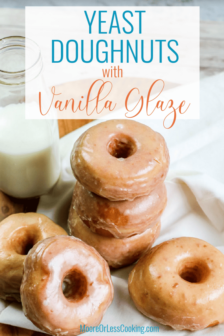 Yeast Doughnuts with Vanilla Glaze - Moore or Less Cooking