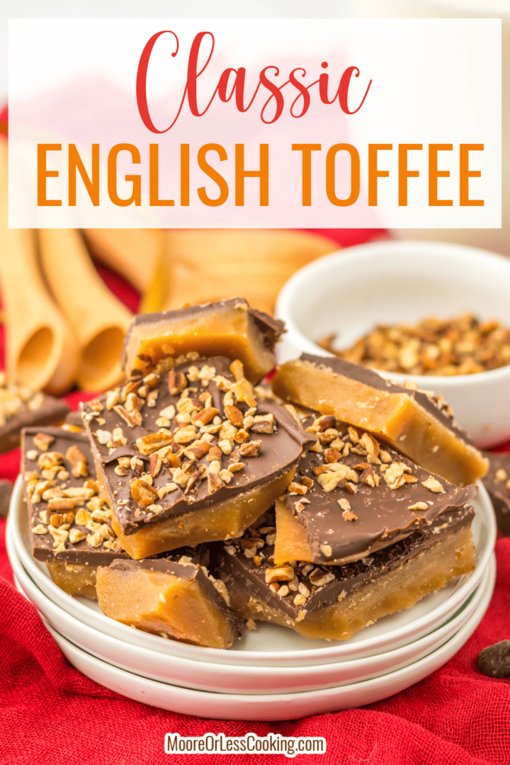 Classic English Toffee - Moore or Less Cooking