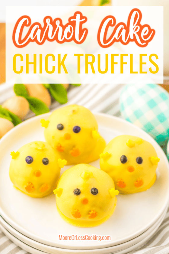 Carrot Cake Chick Truffles - Moore or Less Cooking