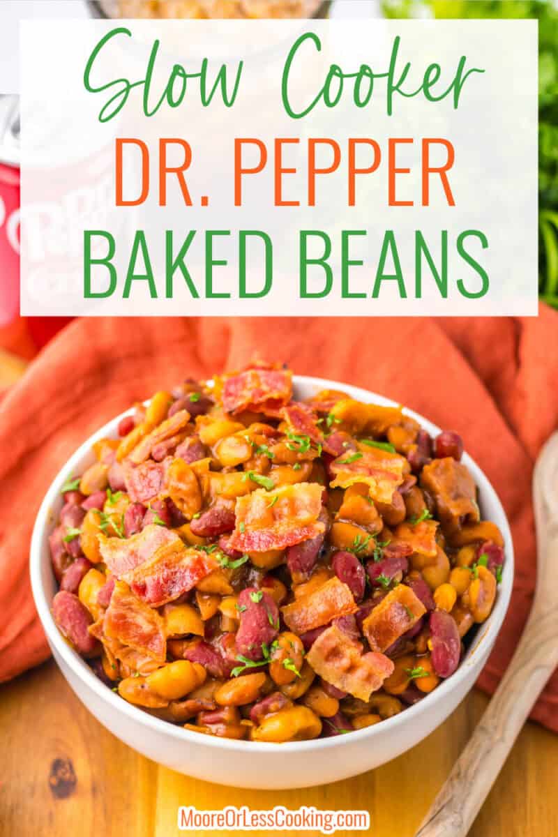 Slow Cooker Dr. Pepper Baked Beans - Moore or Less Cooking