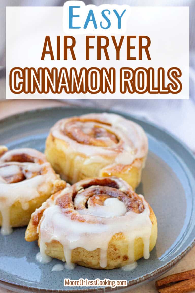 Easy Air Fryer Cinnamon Rolls - Moore or Less Cooking