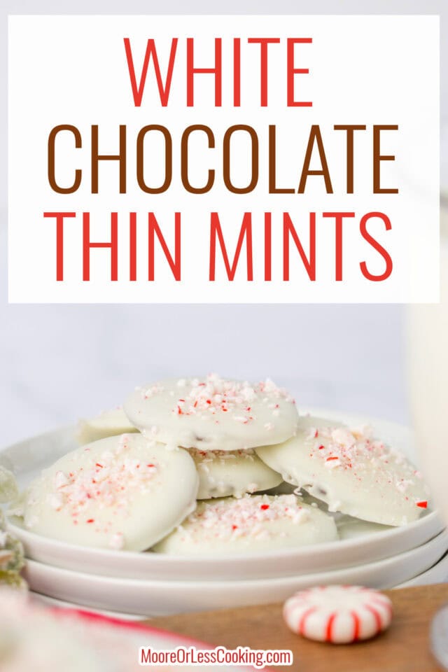 White Chocolate Thin Mints - Moore or Less Cooking