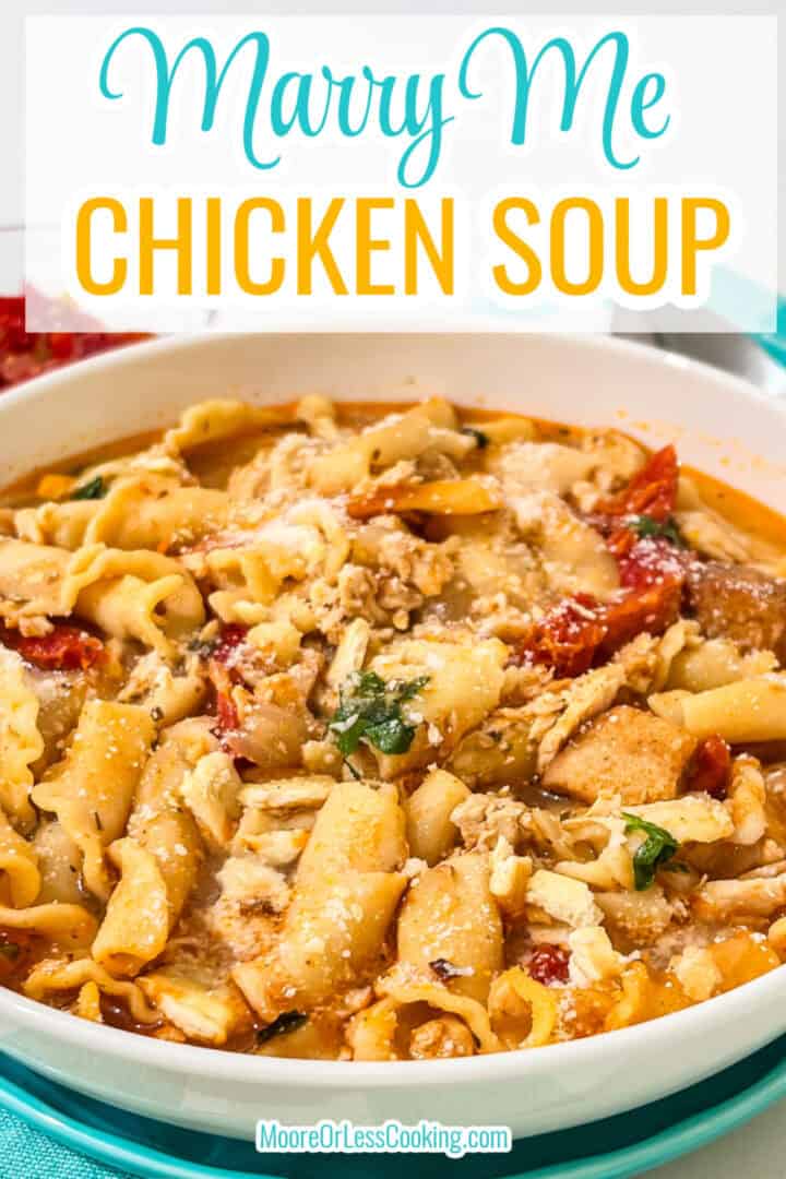 Marry Me Chicken Soup - Moore or Less Cooking