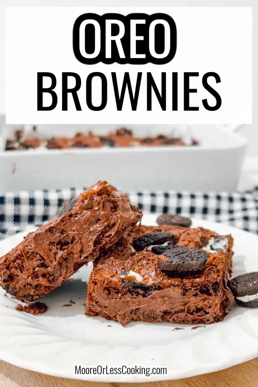 Oreo Brownies - Moore or Less Cooking